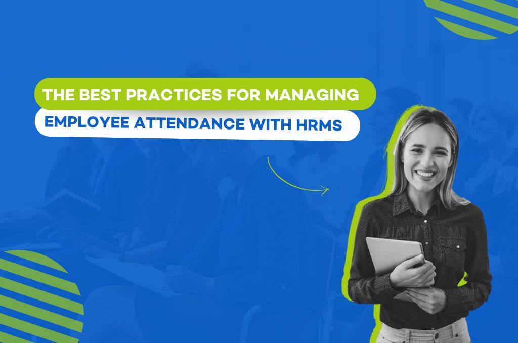Managing Attendance with Human Resource Management System